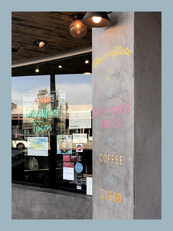 Los Angeles Guide | Eat: HomeState - LA's favorite breakfast tacos